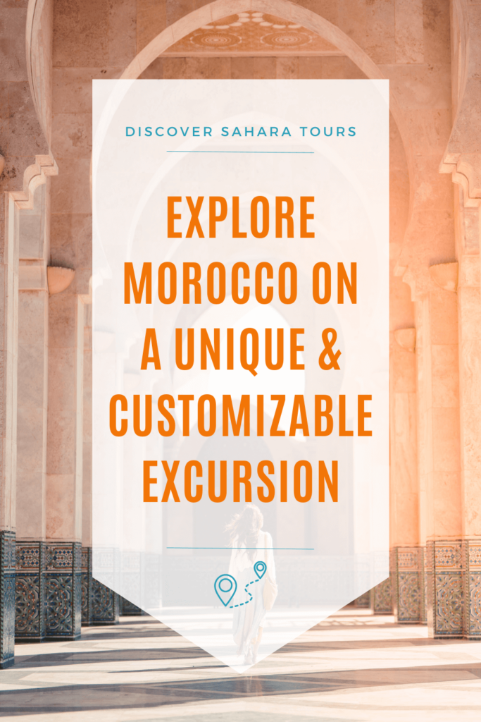 Explore Morocco on a Unique & Customizable Excursion with Discover ...